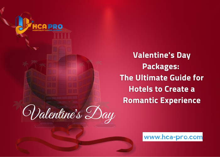 Valentine Day Packages: The Ultimate Guide for Hotels to Create a ... Valentine Day Packages: The Ultimate Guide for Hotels to Create a ...