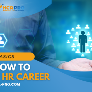 Starting Human Resources (HR) Career - Hospitality Career Academy