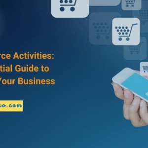 E-Commerce Activities: The Essential Guide to Boosting Your Business ...