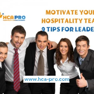 Motivate Your Hospitality Team - 9 Tips for Leaders - Hospitality ...